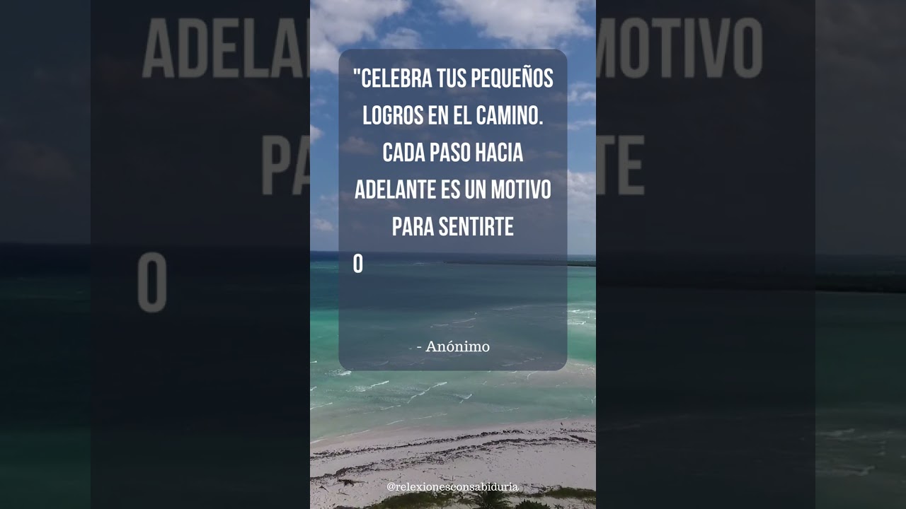 Celebra tus pequeños logros - Frases Motivacionales Pensamientos Positivos Inspiración diaria