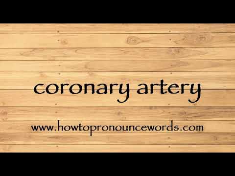 How To Pronounce coronary artery New Video