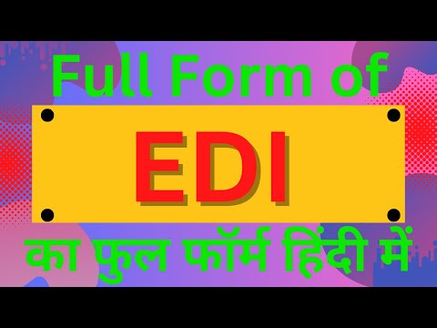 EDI full form,full form ofEDI,EDIका फुल फॉर्म हिंदी में, What is EDI,EDI Matlab Kya Hai,EDI