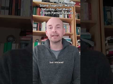 'Stand Together' on March 2nd! - 24/02/24 [Paul Murphy TD]
