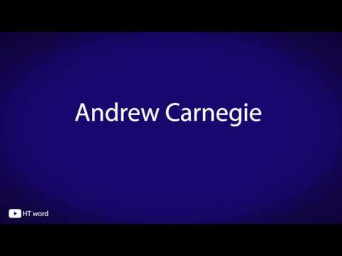 How to pronounce Andrew Carnegie