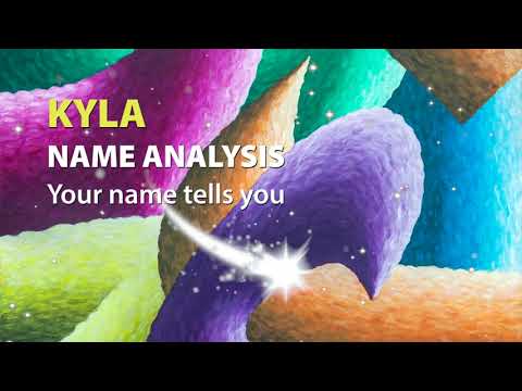 KYLA Name Analysis / Your name tells you
