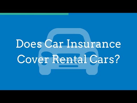 Does Car Insurance Cover Rental Cars?