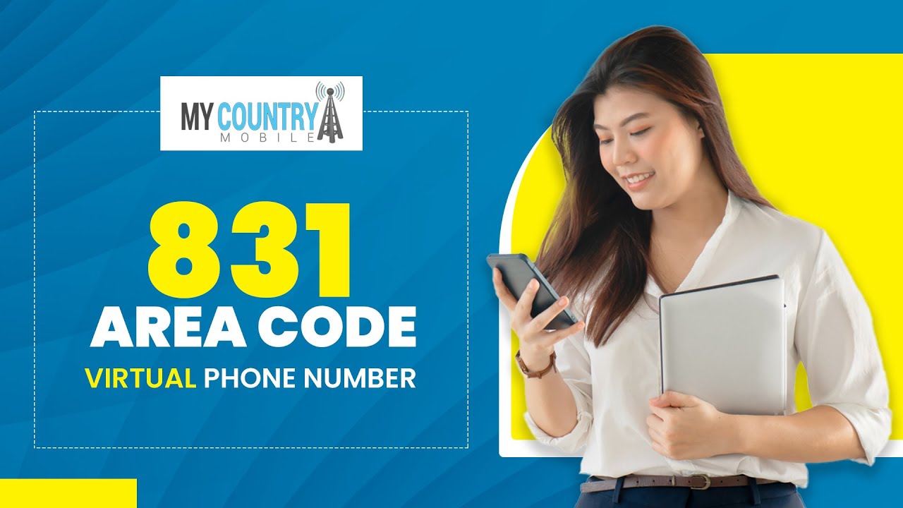 831 Area code - My Country Mobile