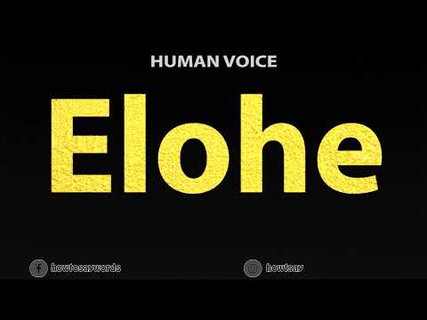 How To Pronounce Elohe