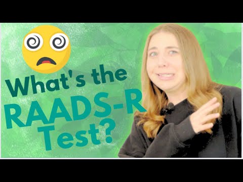 RAADS-R Test, explained in simple terms