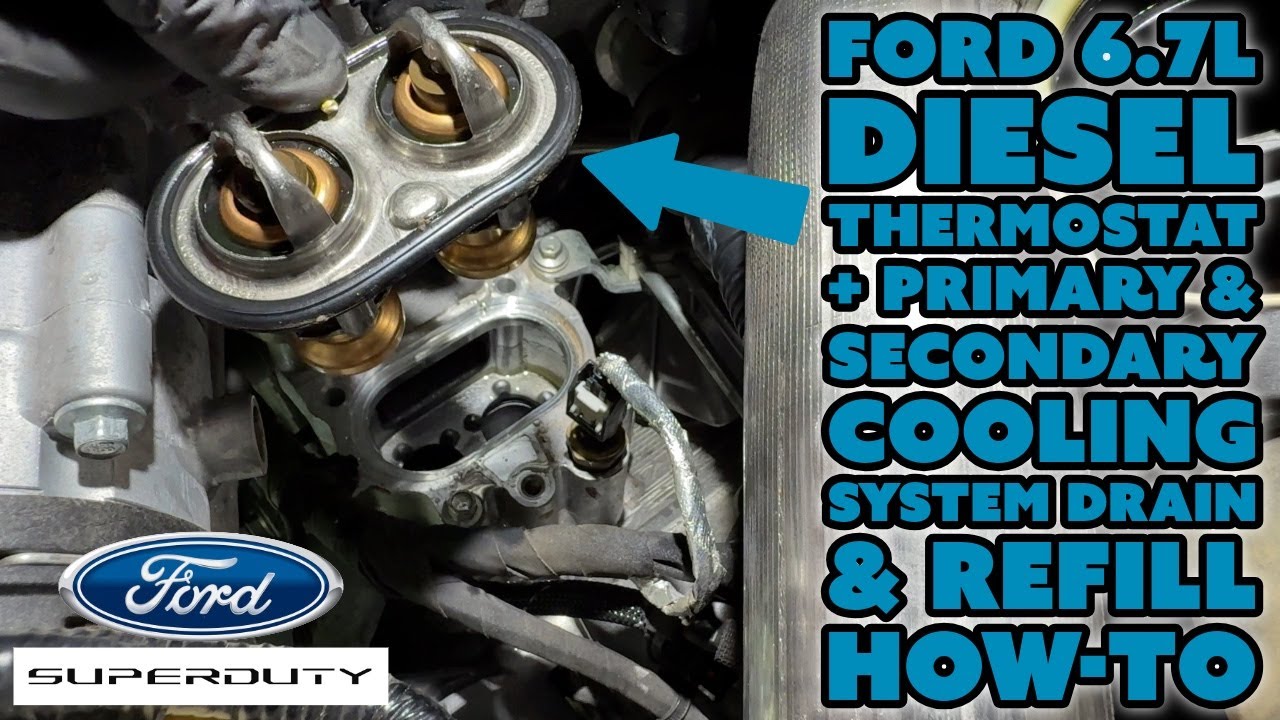 Ford 6.7 Diesel Thermostat Replacement Plus Primary & Secondary Coolant Drain & Refill How-To