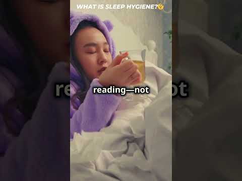 What Is Sleep Hygiene?😴