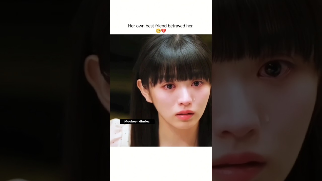 Her own Bestie betrayed her 😢💔 #cdrama #kdrama #sad #love #shorts #viralvideo #breakup #kiss #reels