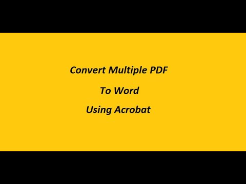 How to convert multiple Pdf's to word format using Acrobat