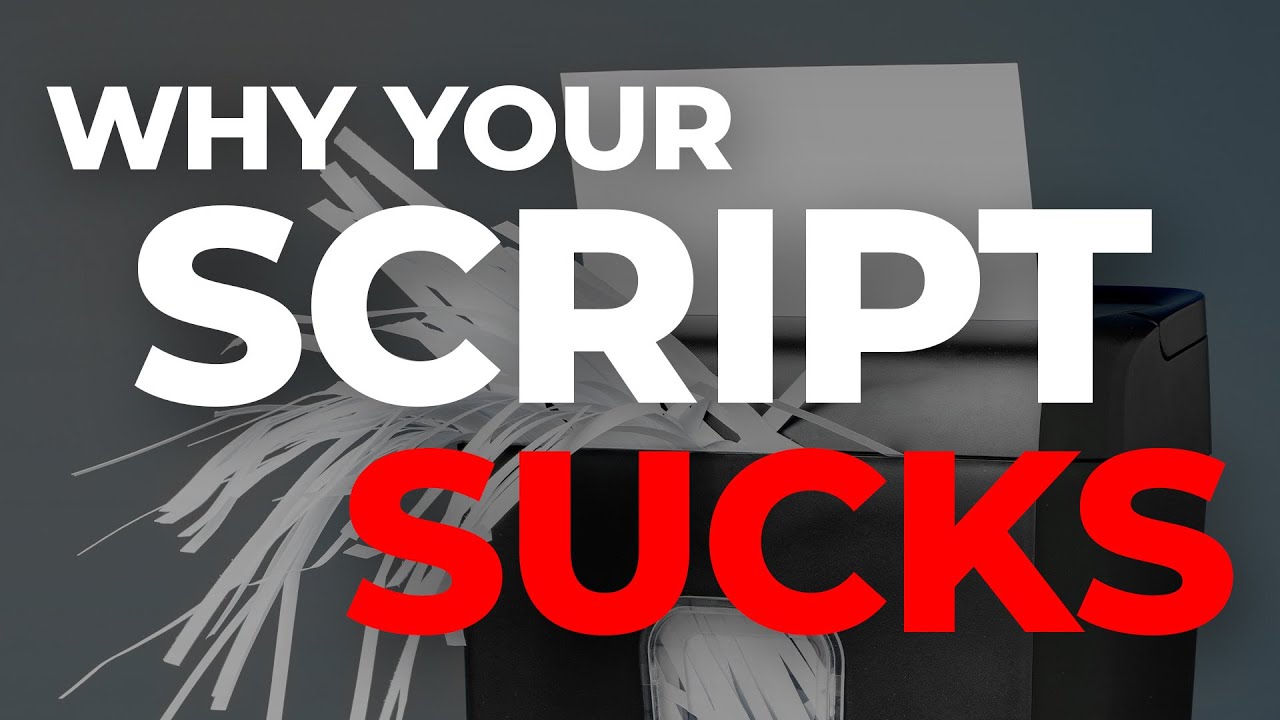 5 Steps to Fixing Your Terrible Script