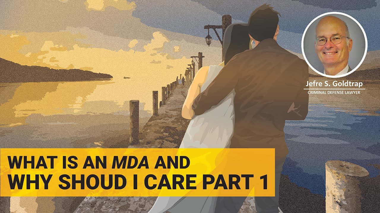 Marital Dissolution Agreement: What is an MDA and why should I care? Part 1