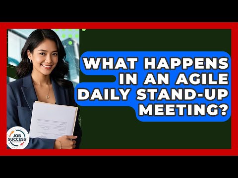 What Happens In An Agile Daily Stand-up Meeting? - Job Success Network