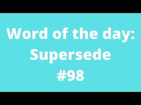 Word of the day: Supersede