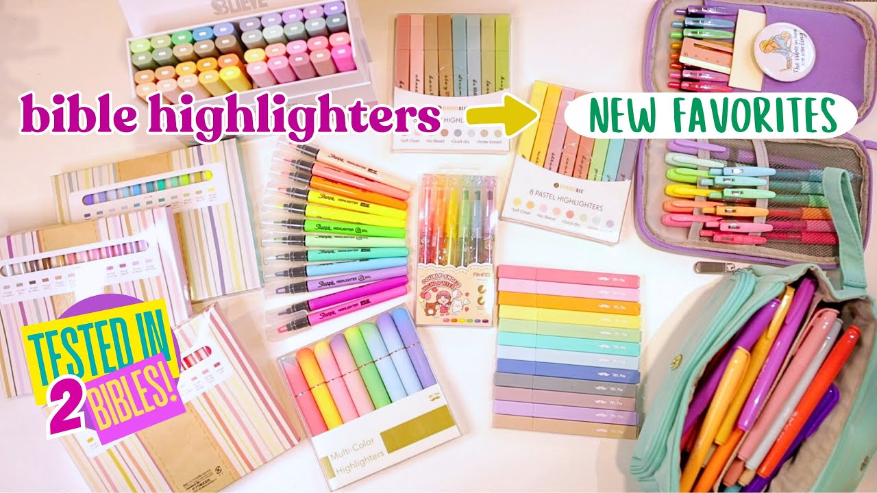 buying bible highlighters until I find my favorite