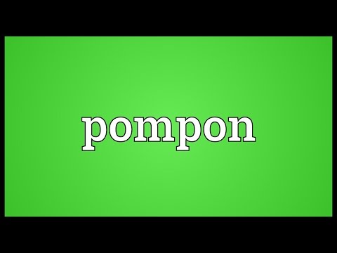 Pompon Meaning