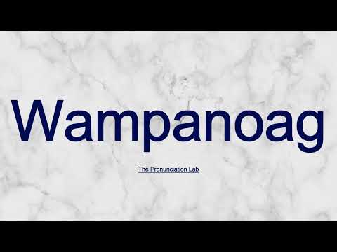Wampanoag Pronunciation: How to Pronounce Wampanoag | Can You Say It Correctly? #pronunciation