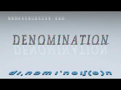 denomination - pronunciation + Examples in sentences and phrases
