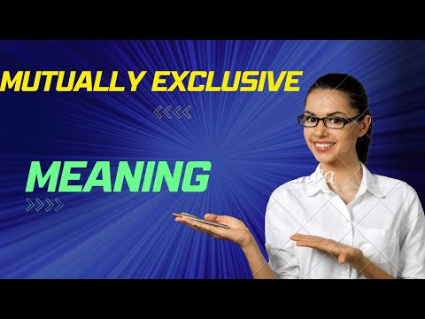 Mutually Exclusive Meaning