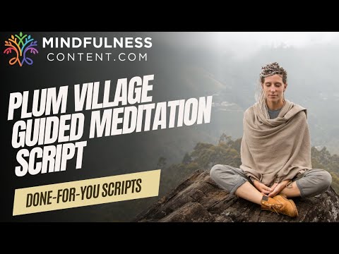 Plum Village Guided Meditation Script: Mindfulness & Deep Relaxation for Professionals