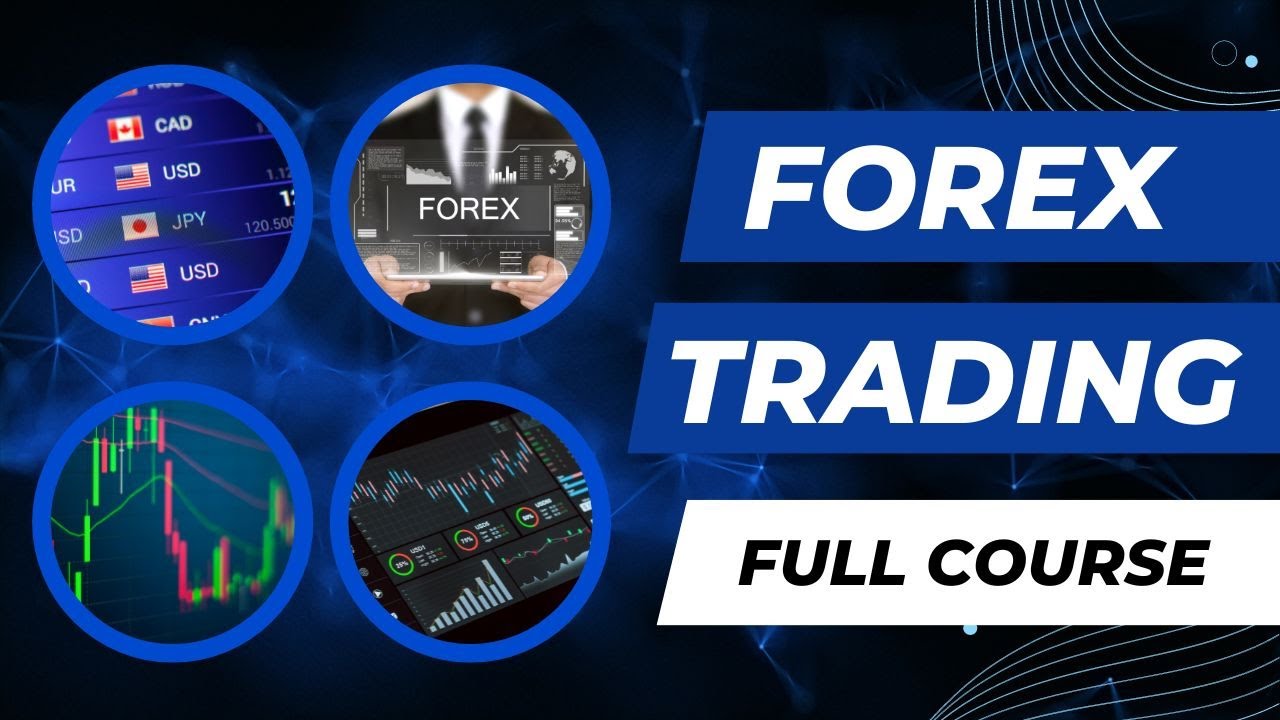 Full Forex Trading Course (Updated 2023)