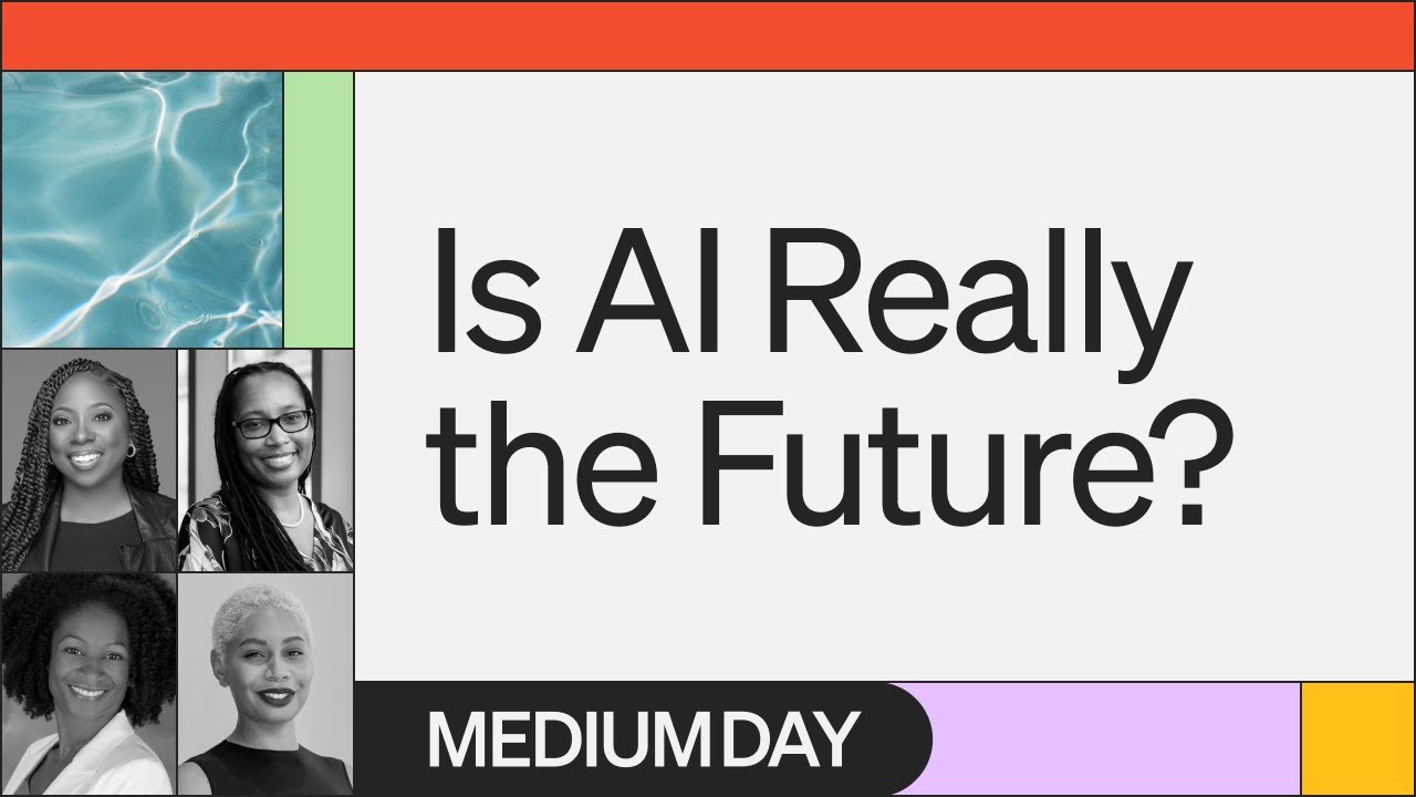 Is AI Really the Future? | Medium Day 2023