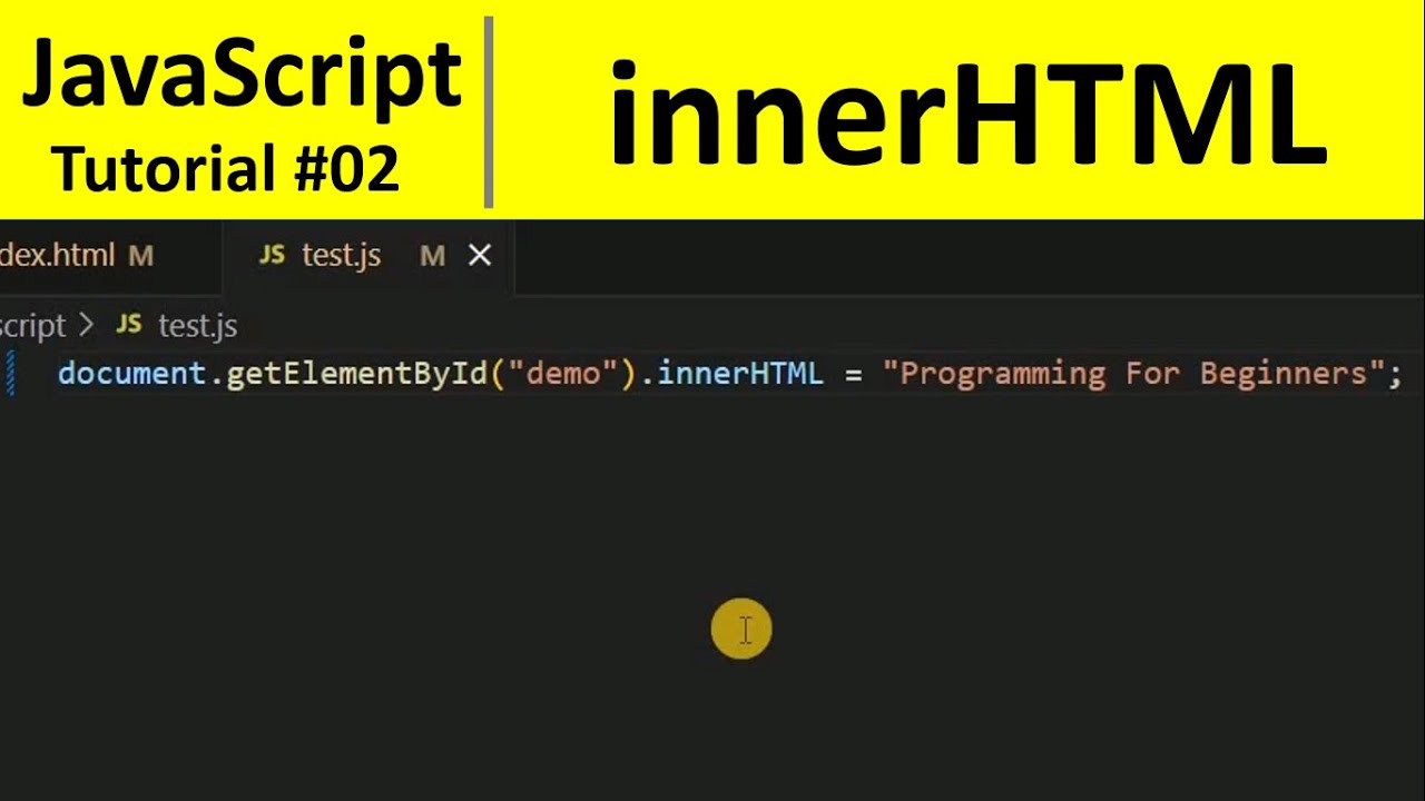 JavaScript Tutorial 2 - Change HTML Content using JavaScript innerHTML