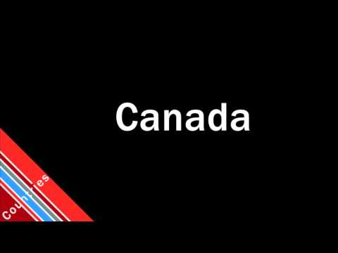 How to Pronounce Canada