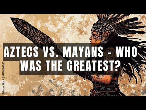 Aztecs vs. Mayans: Who Were the Real Kings of Mesoamerica?