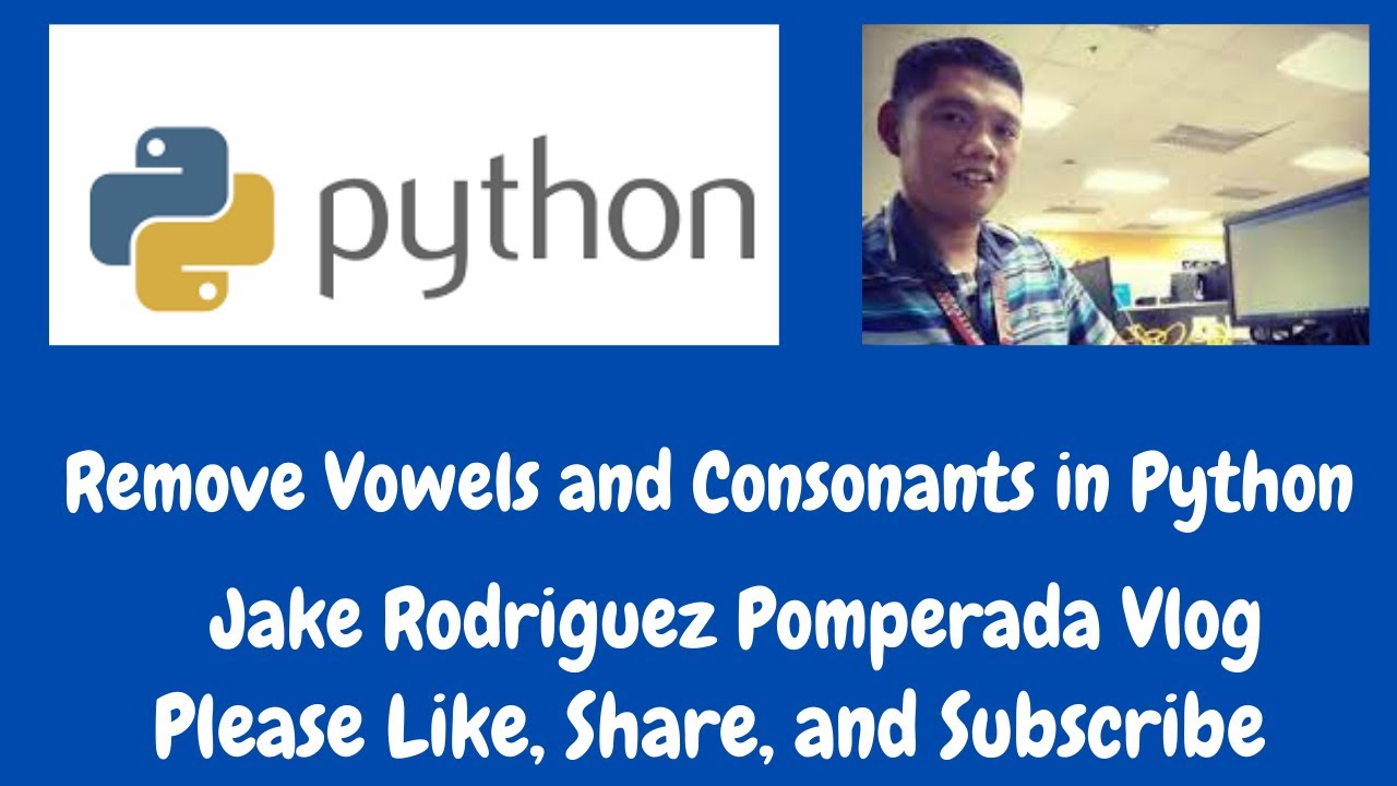 Remove Vowels, and Consonants in Pythons