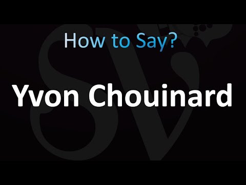 How to Pronounce Yvon Chouinard (correctly!)