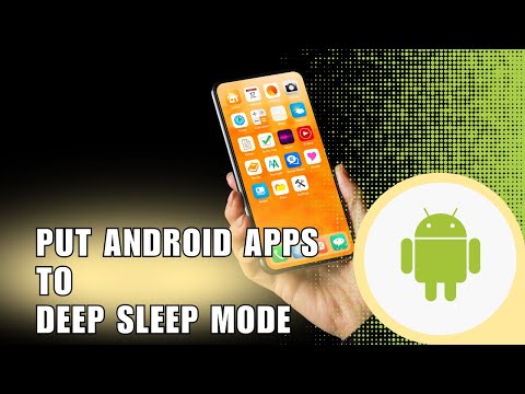 ⭐ COMPLETE: How to Put Android Apps to Deep Sleep Mode | for Dummies