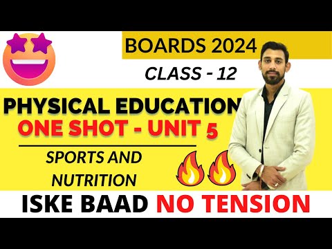Sports and nutrition | Unit 5 | Class 12 | Physical Education