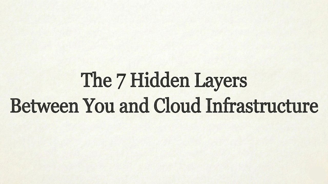The 7 Hidden Layers Between You and Cloud Infrastructure | Cloud Abstraction Layers Explained