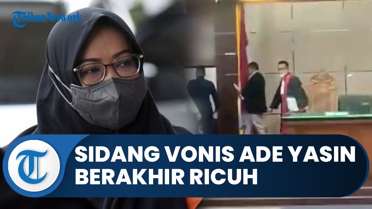 Sidang Vonis Ade Yasin Berakhir Ricuh, Massa Lemparkan Botol Minuman ke ...