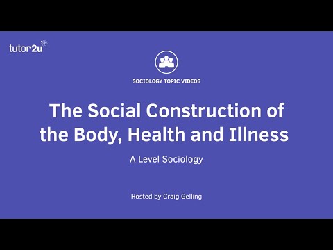 Social Construction of the Body - Health & Illness | Health | AQA A-Level Sociology