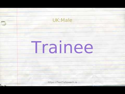 How to pronounce trainee