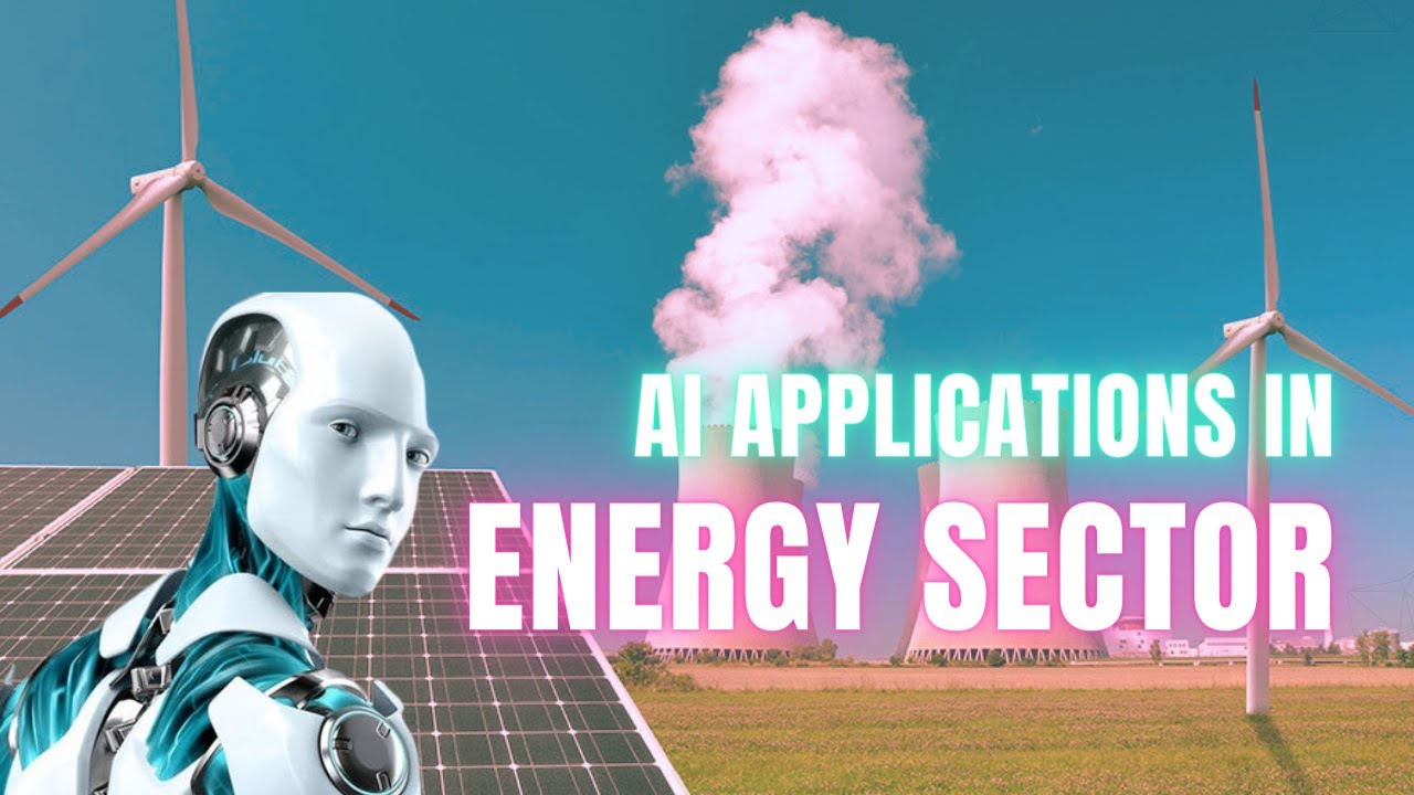 AI Applications in Energy Sector: Optimizing Operations and Efficiency