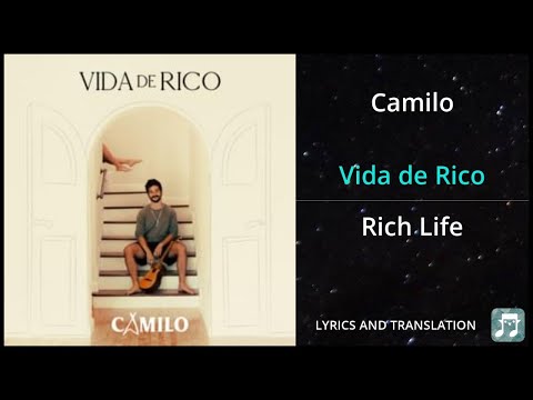 Camilo - Vida de Rico Lyrics English Translation - Dual Lyrics English and Spanish - Subtitles