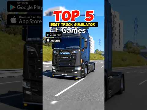 TOP 5 BEST TRUCK SIMULATOR GAMES FOR ANDROID AND IOS #truckerofeurope3 #trucksimulator