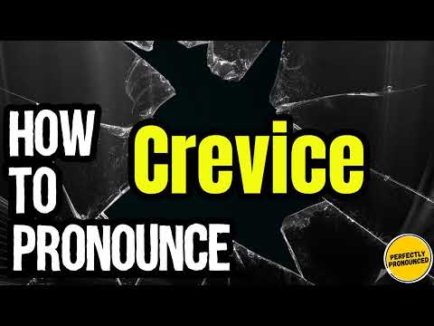 How To Pronounce Crevice? (CORRECTLY) Meaning & Pronunciation