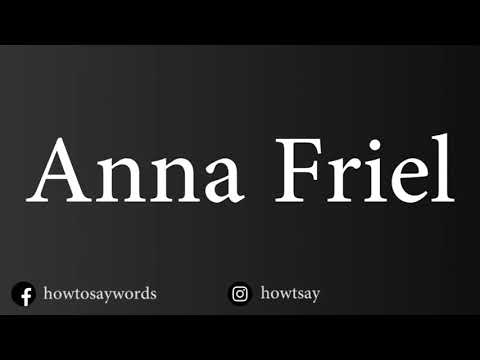 How To Pronounce Anna Friel