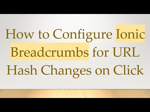 How to Configure Ionic Breadcrumbs for URL Hash Changes on Click