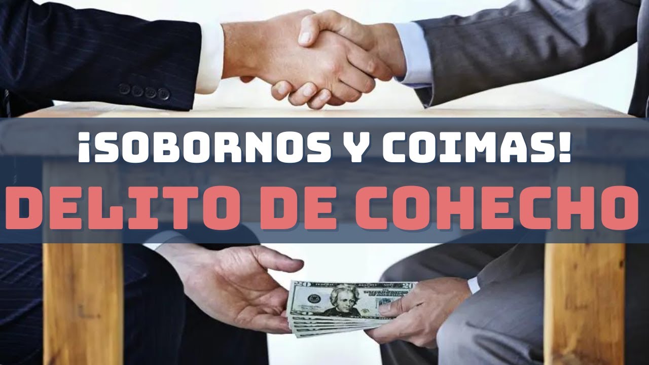 El delito de COHECHO, elementos y SANCIONES