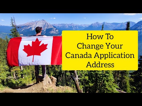 How to Change A Canada Application Address (Change Your Canada Application Address)