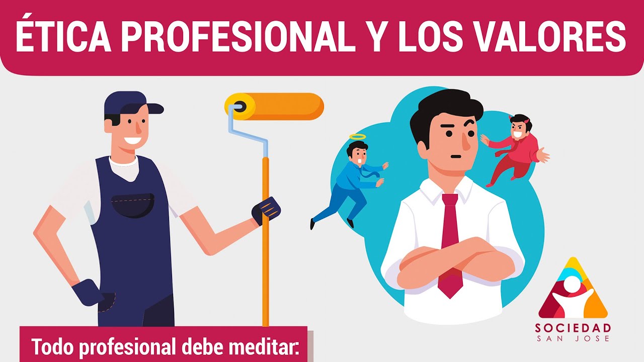 Consejos de Ética Profesional y Valores | Sociedad San José