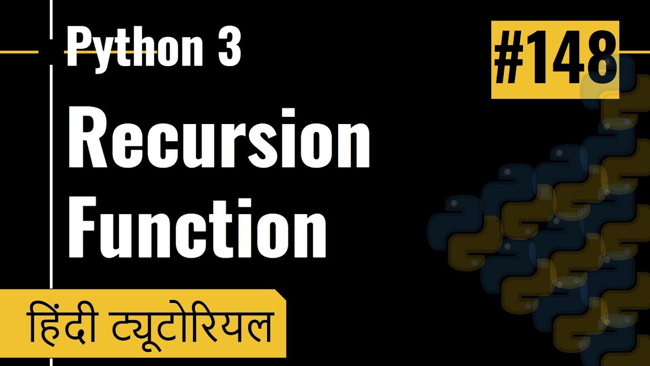 148 Recursion Function Simple Hindi Explanations  in Python 3 | Python 3 Tutorials 2021