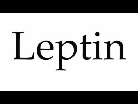 How to Pronounce Leptin