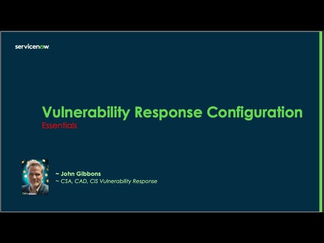 Essentials of Vulnerability Response Configuration | Galaxy.ai | Galaxy.ai