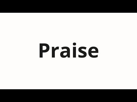 How to pronounce Praise